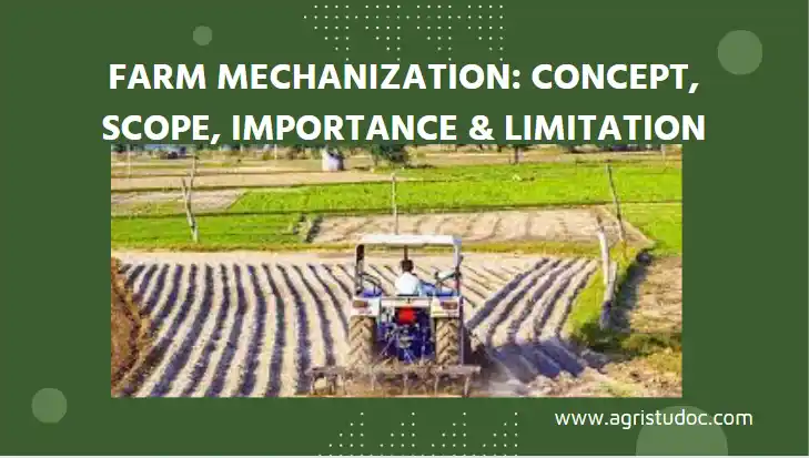 Farm Mechanization: Concept, Scope, Importance & Limitation